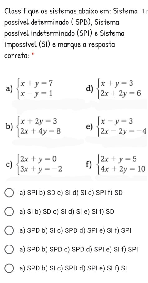 Solved Classifique Os Sistemas Abaixo Em Sistema Poss Vel