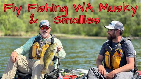 Fly Fishing Smallmouth Bass And Musky In Washington State Youtube