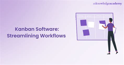 Kanban Software Choosing The Right Tool For Seamless Workflow