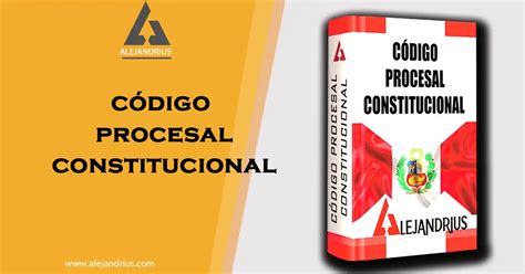 Nuevo CÓdigo Procesal Constitucional Alejandrius
