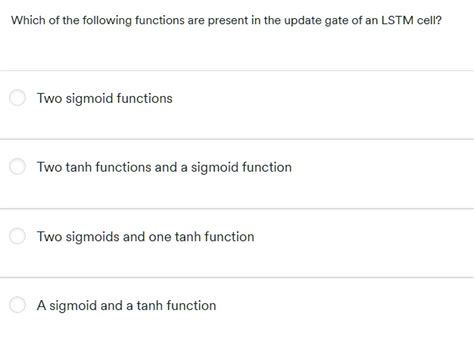 Which Of The Following Functions Are Present In The Update Gate Of An