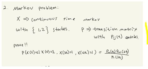 2 markov problem x continuous Х time markov with