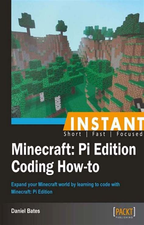 Instant Minecraft Pi Edition Coding How To By Daniel Bates Book Read Online