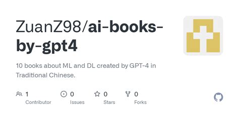 Github Zuanz98ai Books By Gpt4 10 Books About Ml And Dl Created By