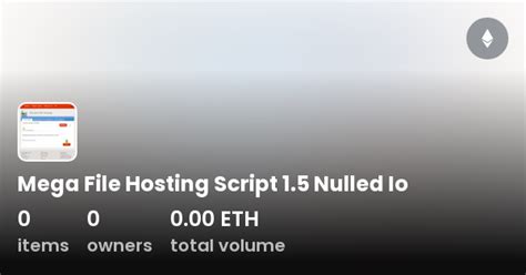 Mega File Hosting Script Nulled Io Collection Opensea