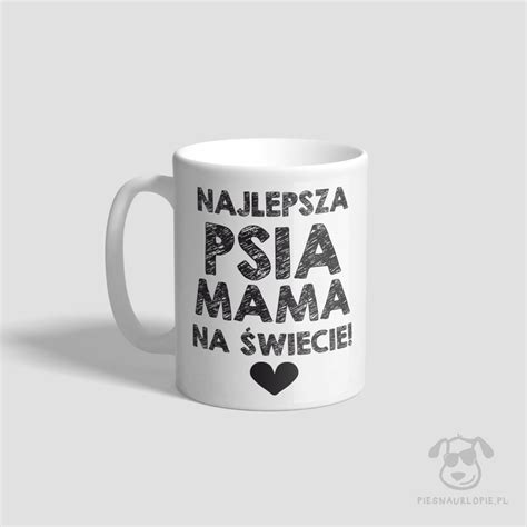Kubek Najlepsza Psia Mama na Świecie Kendog Sklep Zoologiczny