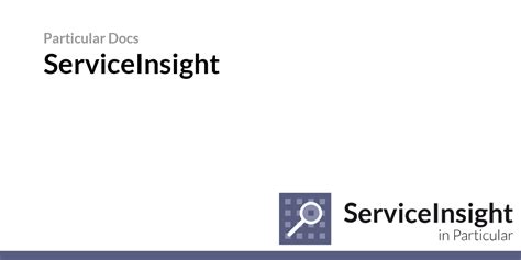 Serviceinsight Particular Docs