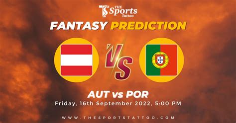 Aut Vs Por Dream11 Prediction Fantasy Cricket Tips Dream11 Team My11