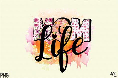 Mom Life Sublimation Graphic By Ak Artwork · Creative Fabrica