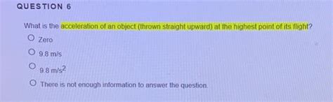 Solved Question 6 What Is The Acceleration Of An Object
