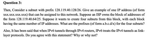 Question 3 Then Consider A Subnet With Prefix 1281194012826 Give An Example Of One Ip Address Of
