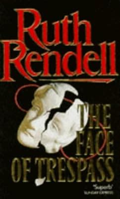The Face Of Trespass Rendell Ruth Used Good Book Ebay