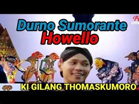 Durno Sumorante Howelo Ki Gilang Thomas Kumoro Youtube