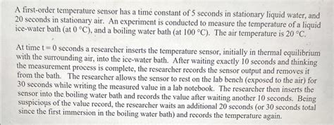 Solved A First Order Temperature Sensor Has A Time Constant Chegg