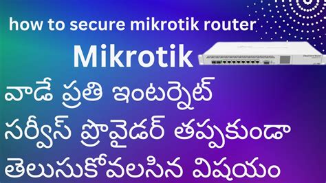 How To Secure Mikrotik Router Mastering Router Security How To Secure