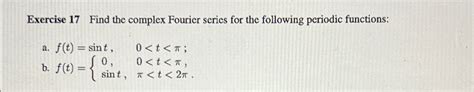 Solved Exercise 17 ﻿find The Complex Fourier Series For The