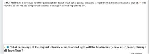 Solved Problem Suppose You Have Three Polarizing Chegg Com
