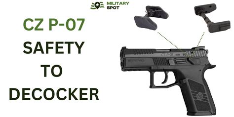 How To Switch Cz P07 Safety To Decocker Full Guide Military Spot