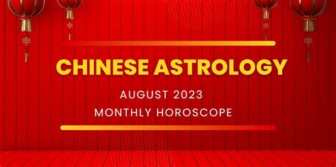 Chinese Astrology August 2023 Luckiest Day Horoscopes For All Zodiac