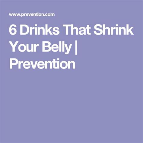 6 Drinks That Shrink Your Belly Flat Belly Diet Belly Stomach Fat