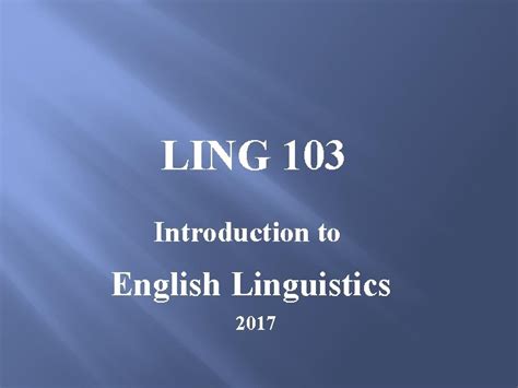 Ling 103 Introduction To English Linguistics 2017 Phonetics