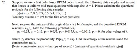 Solved 2 Suppose We Use A First Order Lossy Dpcm Coder To