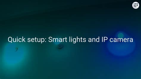 Quick Setup Smart Lights And IP Camera YouTube