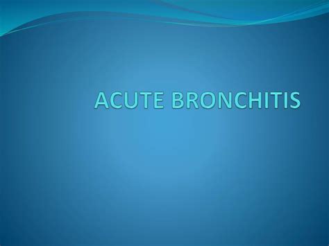 Acute Bronchitis Pptx