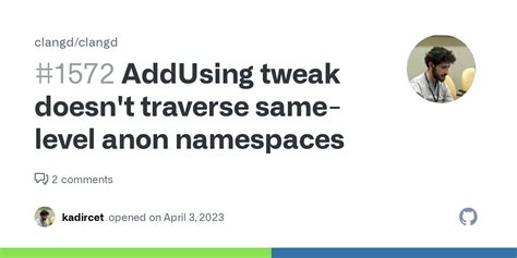 Addusing Tweak Doesn T Traverse Same Level Anon Namespaces Issue