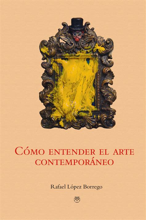 Cómo Entender El Arte Contemporáneo Editorial Amarante