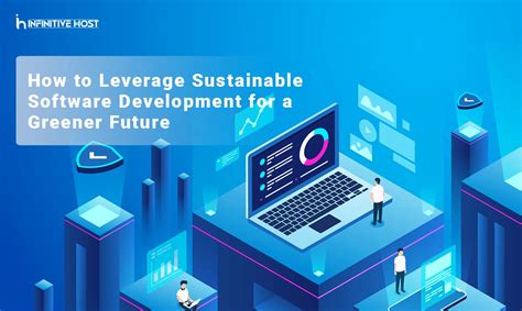 How To Leverage Sustainable Software Development For A Greener Future