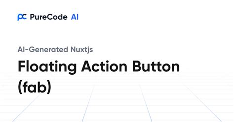 quickly create nuxtjs floating action button fab with ai