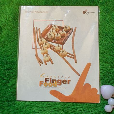 Jual ORIGINAL BUKU KREASI DAN KERAJINAN TANGAN CREATIVE FINGER FOOD