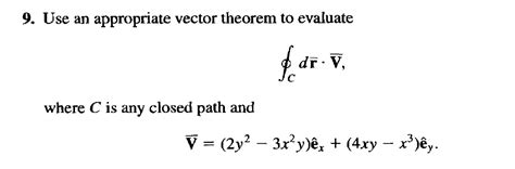 Solved Use An Appropriate Vector Theorem To Evaluate