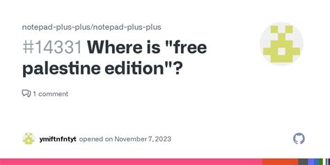 Where Is Free Palestine Edition · Issue 14331 · Notepad Plus Plus