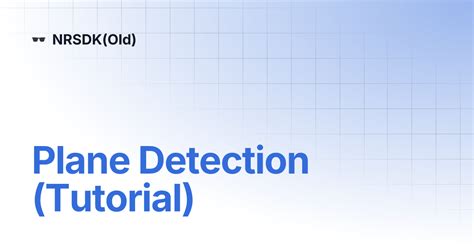 Plane Detection Tutorial Nrsdk Old
