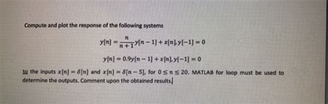 Solved Compute And Plot The Response Of The Following Chegg