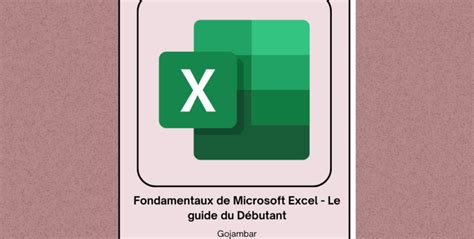 Fondamentaux De Microsoft Excel Guide Pour Débutants