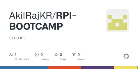 Github Akilrajkr Rpi Bootcamp Explore