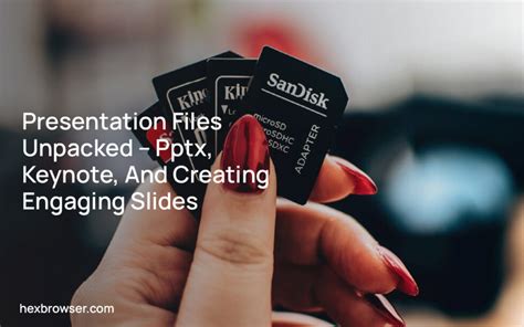 Presentation Files Unpacked Pptx Keynote And Creating Engaging Slides