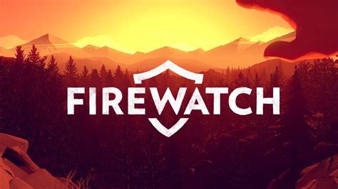 Valve Rachète Le Studio Campo Santo Firewatch Grettogeek