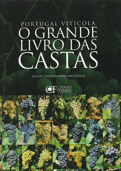 Portugal vitícola O grande livro das castas xx