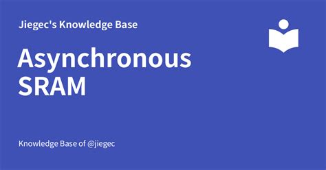 Asynchronous Sram Jiegecs Knowledge Base