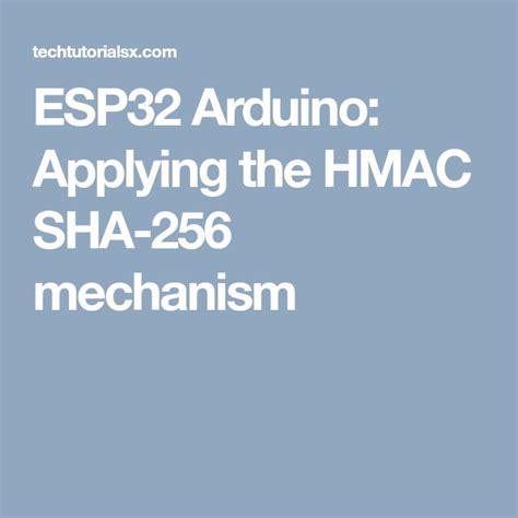 ESP32 Arduino Applying The HMAC SHA 256 Mechanism How To Apply