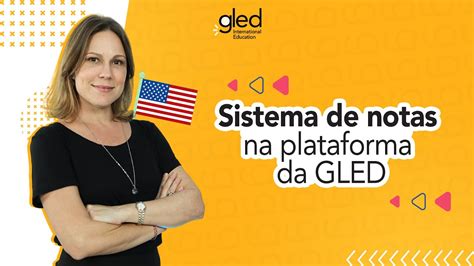 Como Funciona O Sistema De Notas Na Plataforma Da GLED YouTube