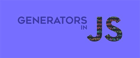 Generators In Javascript Making Async Code Beautiful Since Es6 By