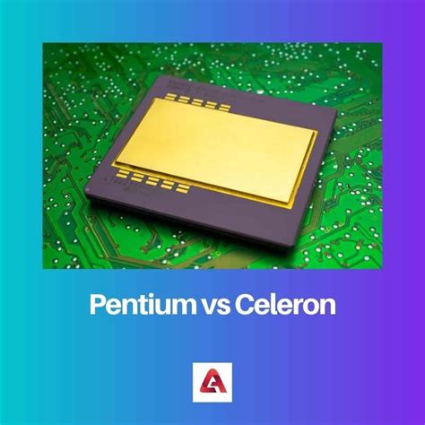 Pentium Vs Celeron Diferencia Y Comparación