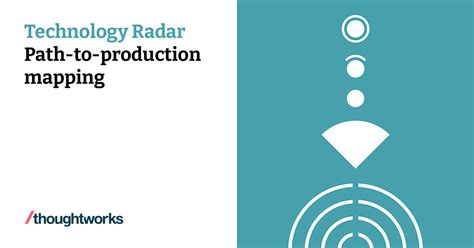 Path To Production Mapping Technology Radar Thoughtworks