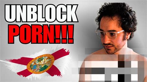 How To Watch And Unblock Blocked Porn In Florida YouTube