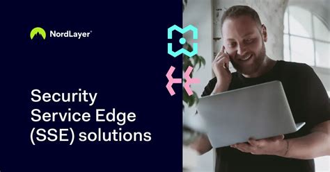 Security Service Edge Sse Solutions Nordlayer